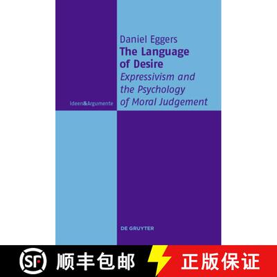 【3-4周达】精装 The Language of Desire – Expressivism and the Psychology of Moral Judgement [9783110738407]