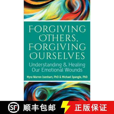 【3-4周达】Forgiving Others, Forgiving Ourselves: Understanding and Healing Our Emotional Wounds [9781594736001]