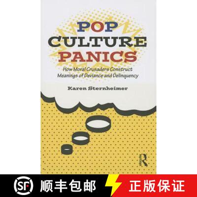 【3-4周达】Pop Culture Panics : How Moral Crusaders Construct Meanings of Deviance and Delinquency [9780415748063]