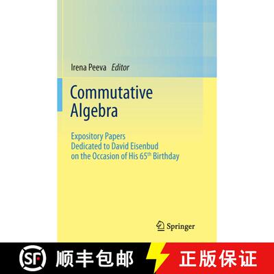 【3-4周达】Commutative Algebra : Expository Papers Dedicated to David Eisenbud on the Occasion of His... [9781489999078]