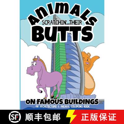 【3-4周达】Animals Scratchin' Their Butts On Famous Buildings: An Animal & Architecture Coloring Book [9781458320322]
