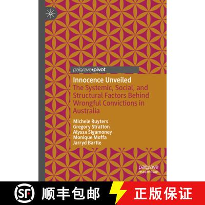 【3-4周达】精装 Innocence Unveiled: The Systemic, Social, and Structural Factors Behind Wrongful Conv... [9783031913426]