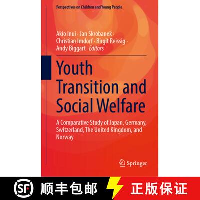 【3-4周达】精装 Youth Transition and Social Welfare : A Comparative Study of Japan, Germany, Switzerl... [9789819689460]