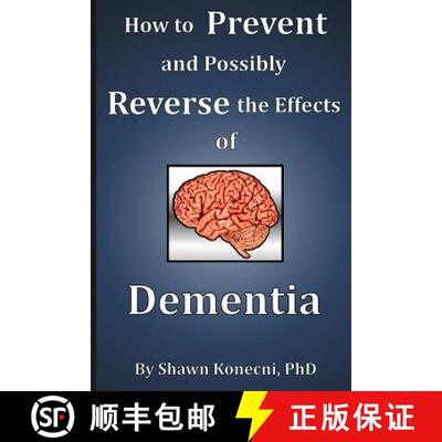 【3-4周达】How to Prevent and Possibly Reverse the Effects of Dementia [9780991319121]