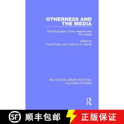 【3-4周达】Otherness and the Media : The Ethnography of the Imagined and the Imaged [9781138699526]