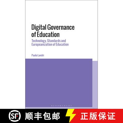 【3-4周达】Digital Governance of Education: Technology, Standards and Europeanization of Education [9781350154711]