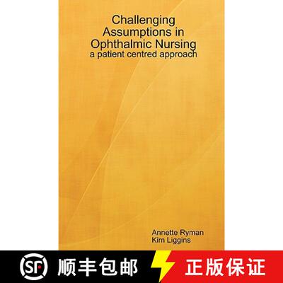 【3-4周达】Challenging Assumptions in Ophthalmic Nursing: a patient centred approach [9780955689000]