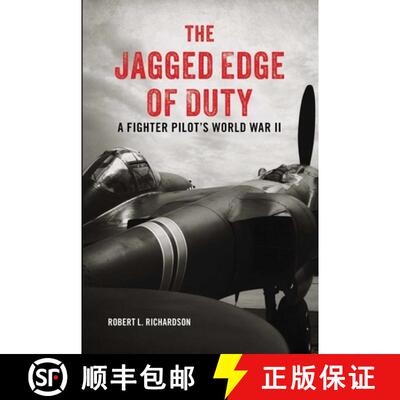 【3-4周达】The Jagged Edge of Duty : A Fighter Pilot's World War II [9780811718424]