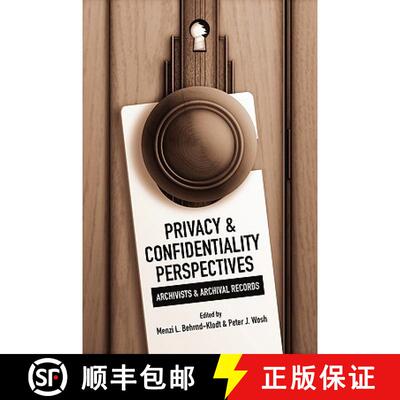 【3-4周达】Privacy and Confidentiality Perspectives Archivists and Archival Records [9780838910320]