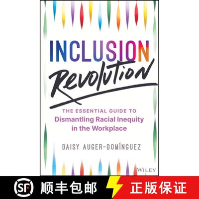 【3-4周达】Inclusion Revolution: The Essential Guide to Dismantling Racial Inequity in the Workplace [9781394259151]