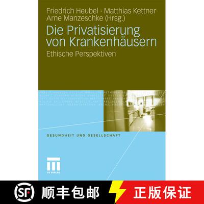 【3-4周达】Die Privatisierung von Krankenhäusern : Ethische Perspektiven [9783531172569]