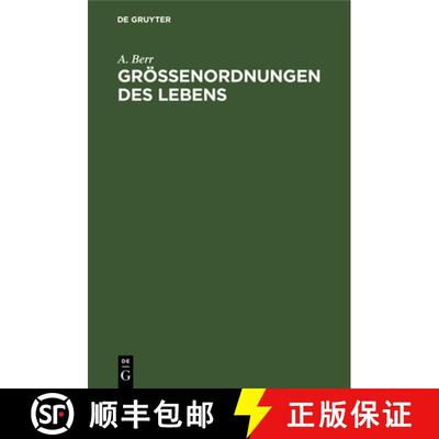 【3-4周达】Groessenordnungen Des Lebens: Studien UEber Das Absolute Mass Im Biologischen Geschehen [9783486770063]