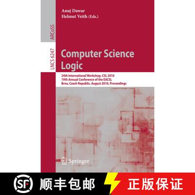 【3-4周达】Computer Science Logic: 24th International Workshop, CSL 2010, 19th Annual Conference of t... [9783642152047]