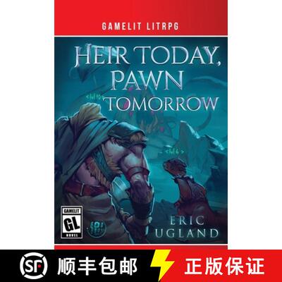 【3-4周达】精装 Heir Today, Pawn Tomorrow: A LitRPG/GameLit Novel [9781945346385]