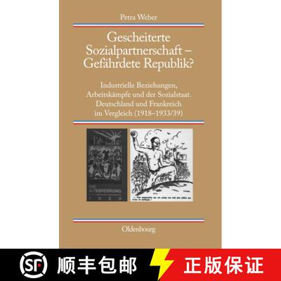 【3-4周达】精装 Gescheiterte Sozialpartnerschaft - Gefahrdete Republik?: Industrielle Beziehungen, Ar... [9783486592146]