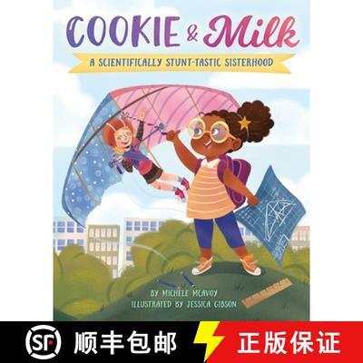 预订 Cookie & Milk: A Scientifically Stunt-tastic Sisterhood [9780997608595]