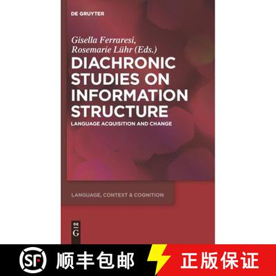 【3-4周达】精装 Diachronic Studies on Information Structure – Language Acquisition and Change [9783110227468]