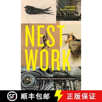 【3-4周达】Nestwork: New Material Rhetorics for Precarious Species [9780271095448]