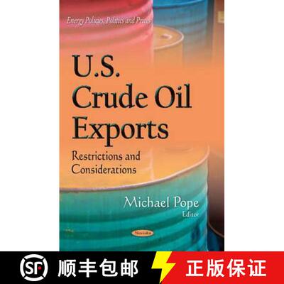 【3-4周达】U.S. Crude Oil Exports: Restrictions and Considerations [9781634630702]