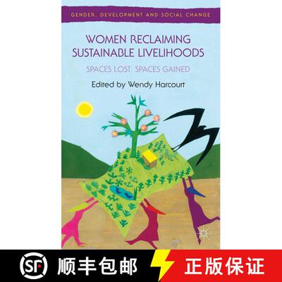 【3-4周达】精装 Women Reclaiming Sustainable Livelihoods: Spaces Lost, Spaces Gained [9780230316485]