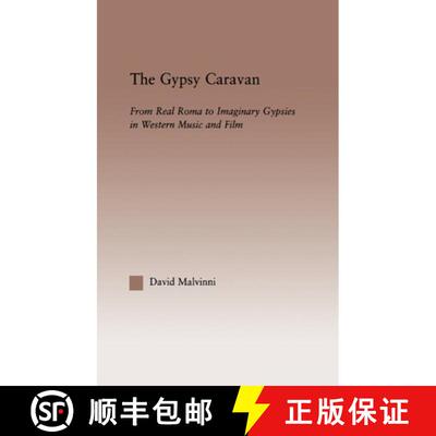 【3-4周达】精装 The Gypsy Caravan: From Real Roma to Imaginary Gypsies in Western Music [9780415969994]