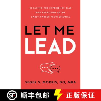 【3-4周达】精装 Let Me Lead: Escaping the Experience Bias and Excelling as an Early-Career Professional [9798886454635]