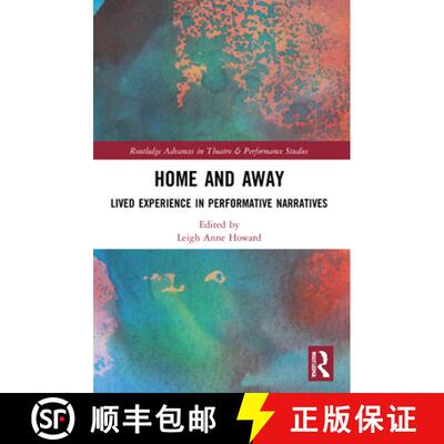 【3-4周达】Home and Away: Lived Experience in Performative Narratives [9780367698812]