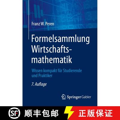 【3-4周达】Formelsammlung Wirtschaftsmathematik : Wissen kompakt für Studierende und Praktiker (7. A... [9783658479718]