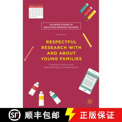 【3-4周达】精装 Respectful Research With and About Young Families : Forging Frontiers and Methodologi... [9783030027155]