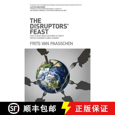 【3-4周达】The Disruptors' Feast: How to avoid being devoured in today's rapidly changing global economy [9780692798003]