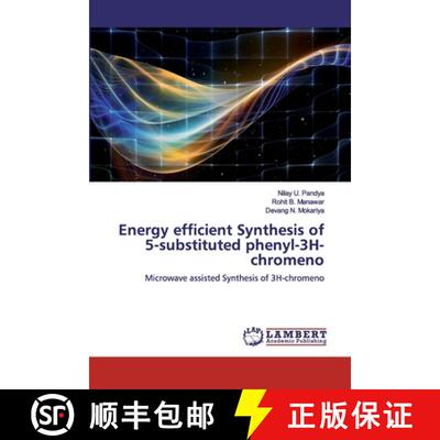 预订 Energy efficient Synthesis of 5-substituted phenyl-3H-chromeno [9786200324382]