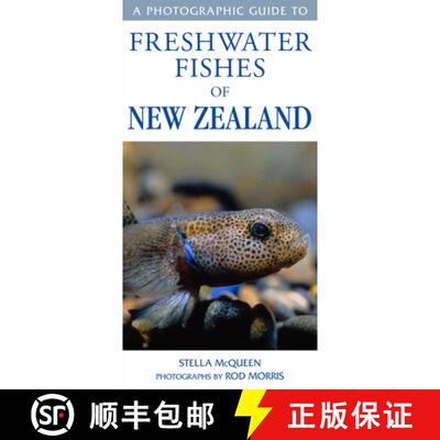 预订 A Photographic Guide to Freshwater Fishes of New Zealand [9781869663865]