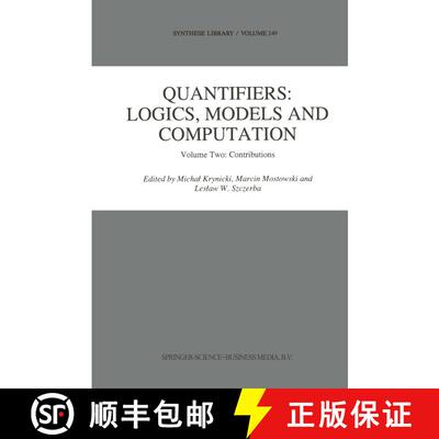 【3-4周达】Quantifiers: Logics, Models and Computation: Volume Two: Contributions - Quantifiers: Logi... [9789048145409]