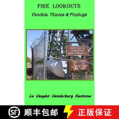 【3-4周达】Fire Lookouts: Vandals, Thieves and Firebugs [9780999606759]