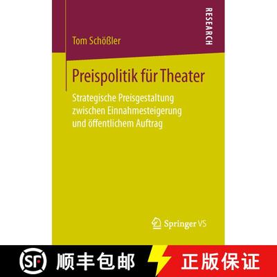 【3-4周达】Preispolitik für Theater : Strategische Preisgestaltung zwischen Einnahmesteigerung und ... [9783658146122]