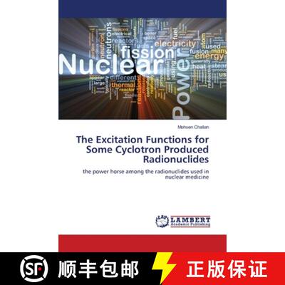预订 The Excitation Functions for Some Cyclotron Produced Radionuclides [9783659628351]