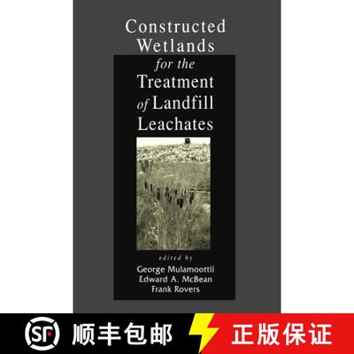 【3-4周达】精装 Constructed Wetlands for the Treatment of Landfill Leachates [9781566703420]