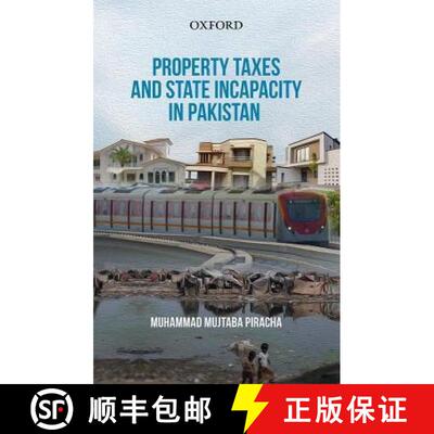 【3-4周达】Property Taxes and State Incapacity in Pakistan [9780190702557]