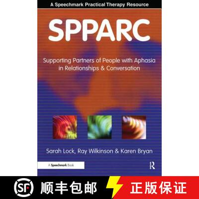 【3-4周达】Spparc: Supporting Partners of People with Aphasia in Relationships and Conversation [9780863886898]