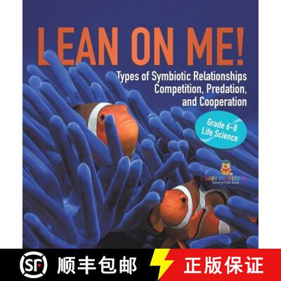 【3-4周达】精装 Lean on Me! Types of Symbiotic Relationships | Competition, Predation, and Cooperatio... [9781541998681]