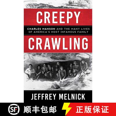 【3-4周达】精装 Creepy Crawling : Charles Manson and the Many Lives of America's Most Infamous Family [9781628728934]