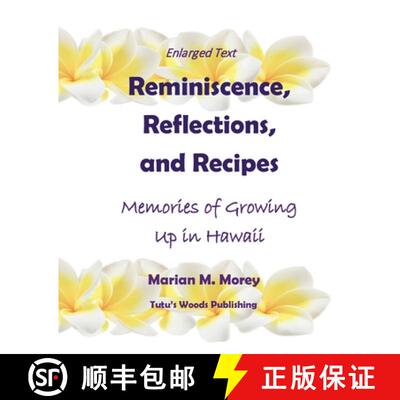【3-4周达】Reminiscence, Reflections, and Recipes: Memories of Growing up in Hawaii [9781736299326]