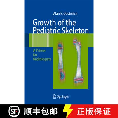 【3-4周达】Growth of the Pediatric Skeleton : A Primer for Radiologists [9783642072345]
