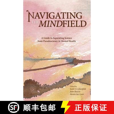 【3-4周达】Navigating the Mindfield : A Guide to Separating Science from Pseudoscience in Mental Health [9781591024675]
