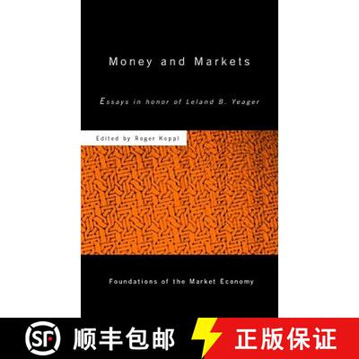 【3-4周达】精装 Money and Markets : Essays in Honor of Leland B. Yeager [9780415701624]