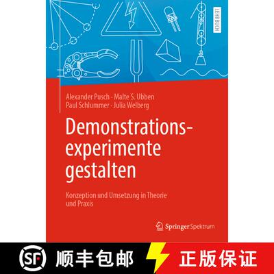 【3-4周达】Demonstrationsexperimente gestalten: Konzeption und Umsetzung in Theorie und Praxis [9783662685198]