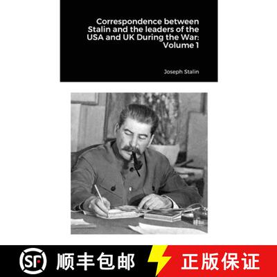 【3-4周达】Correspondence between Stalin and the leaders of the USA and UK During the War: Volume 1 [9781105461392]