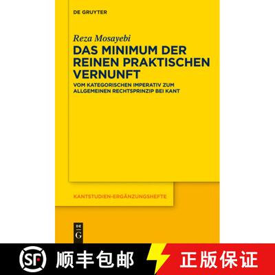 【3-4周达】精装 Das Minimum der reinen praktischen Vernunft – Vom kategorischen Imperativ zum allgem... [9783110323924]