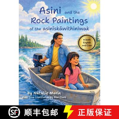 【3-4周达】Asini and the Rock Paintings of the asinīskāwithiniwak [9781989840986]