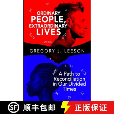 【3-4周达】Ordinary People, Extraordinary Lives: A Path to Reconciliation in Our Divided Times [9781970157468]